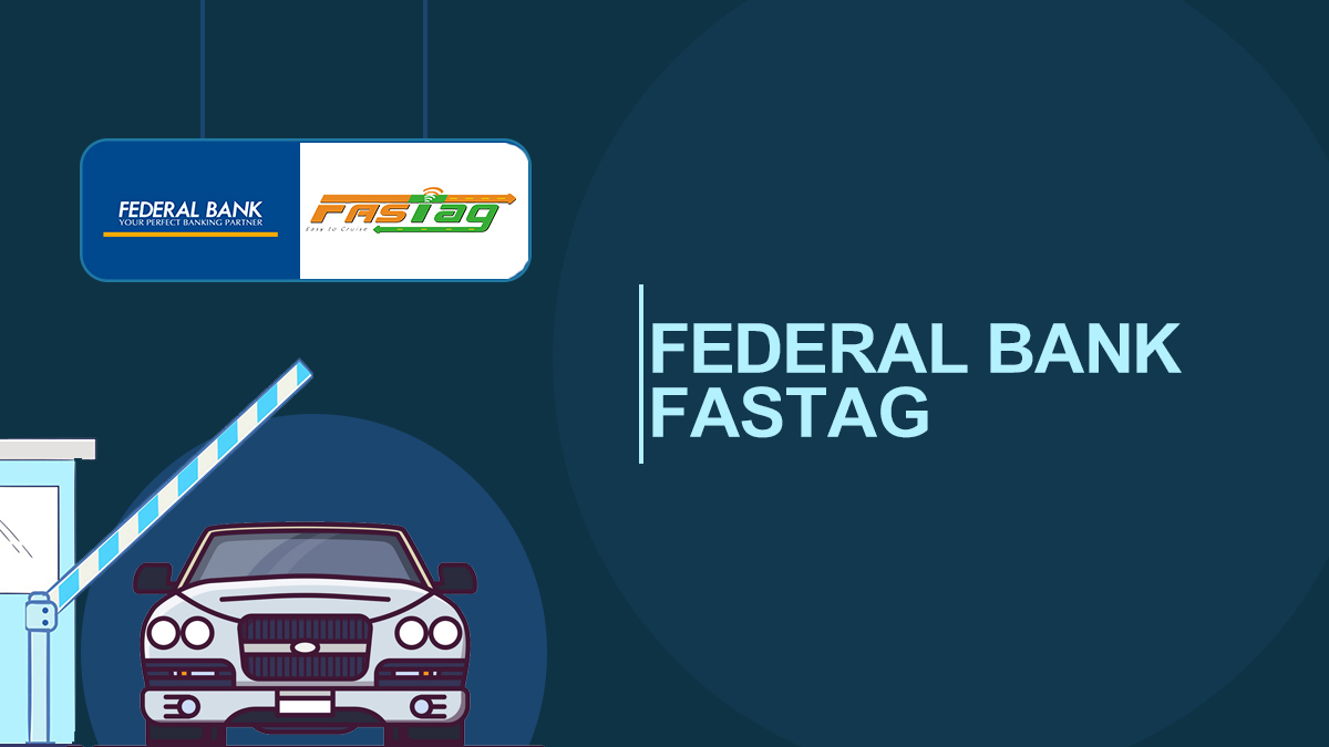 FEDERAL FASTag: How to Login, Recharge Online, Check Balance & Customer ...