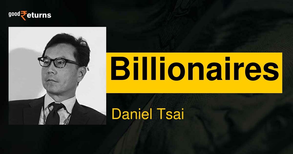 Daniel Tsai: Daniel Tsai Net Worth, Biography, Age, Spouse, Children & More - Goodreturns