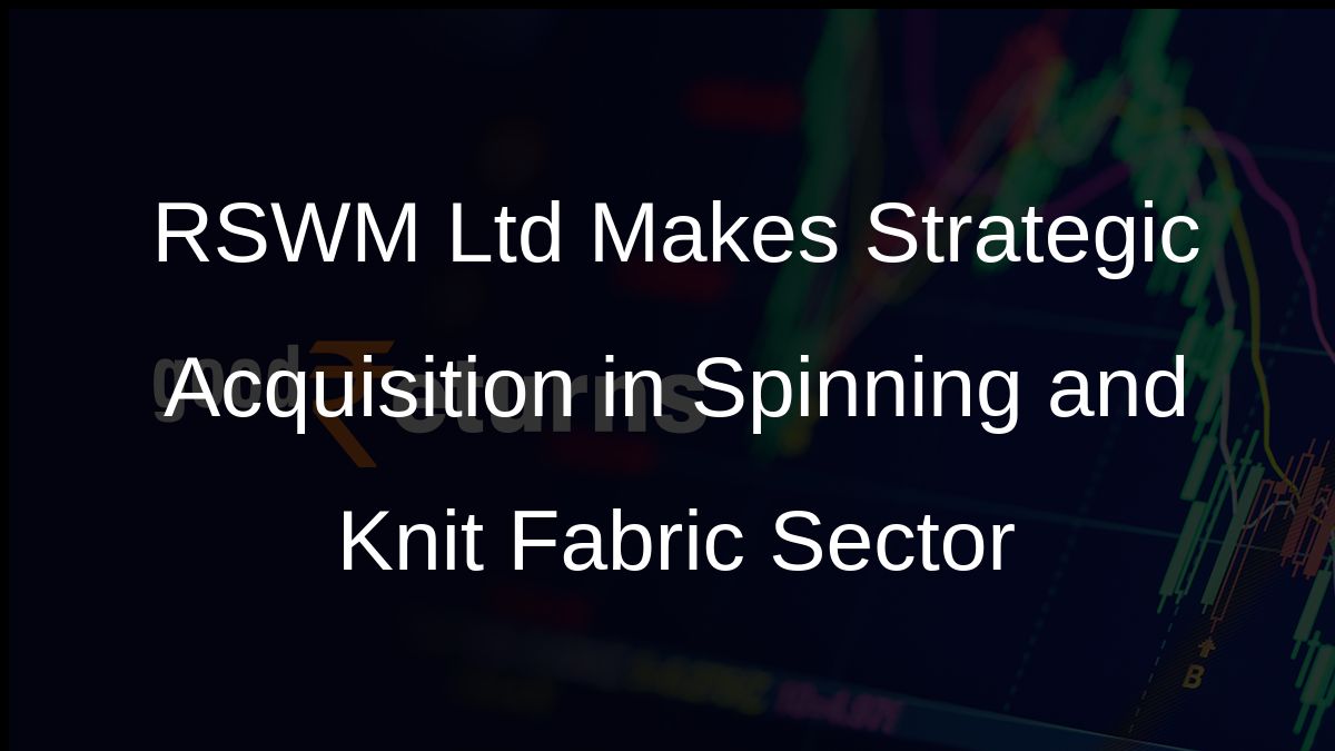 RSWM Ltd Acquires Ginni Filaments Spinning, Knitting, Processing ...