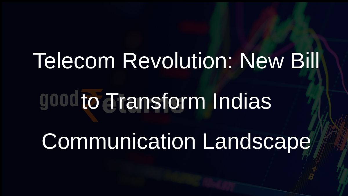 Telecom Bill 2023 to Replace 138-Year-Old Telegraph Act in India ...