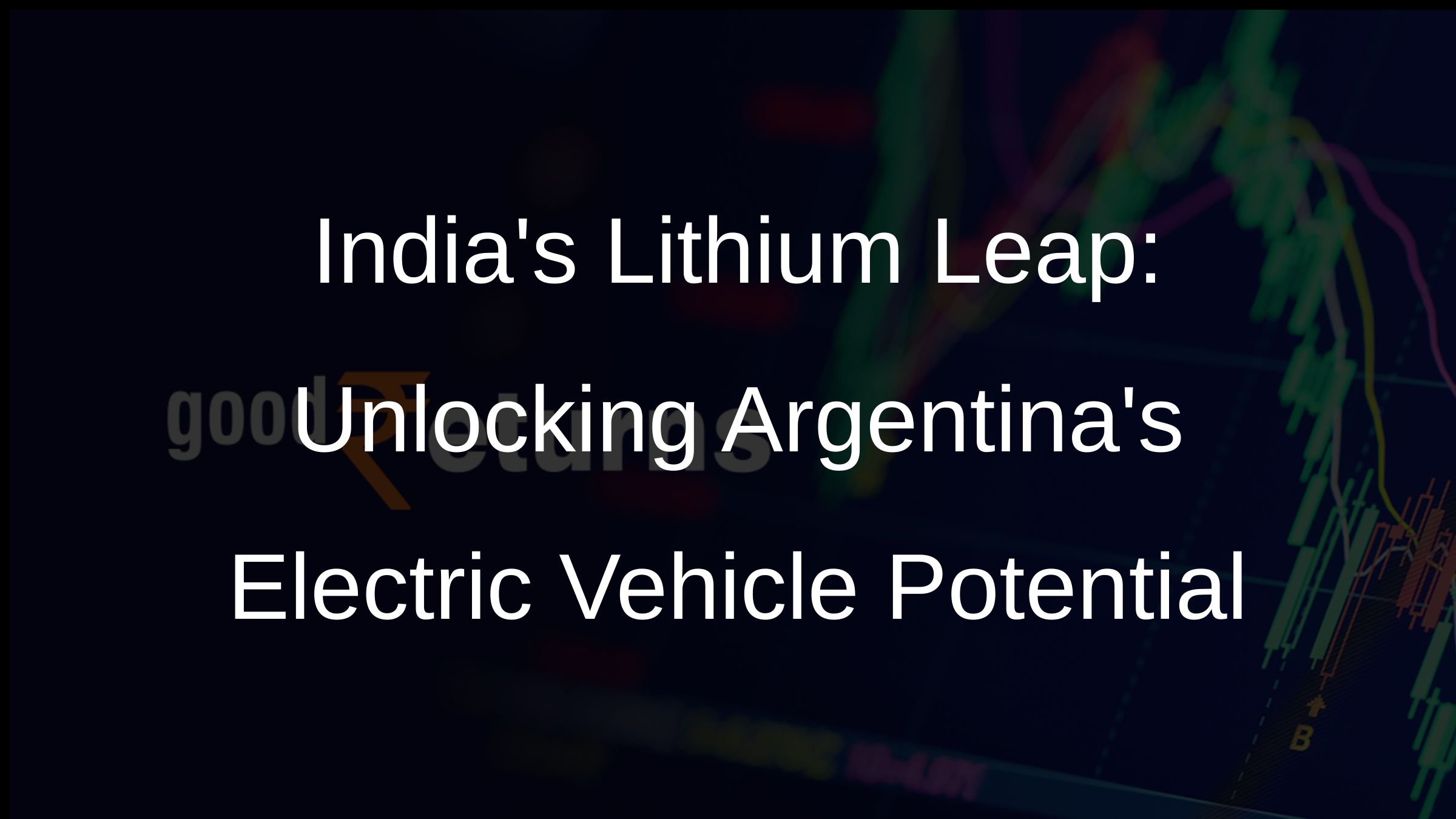 India to Invest in Lithium Mines in Argentina for Electric Vehicle ...