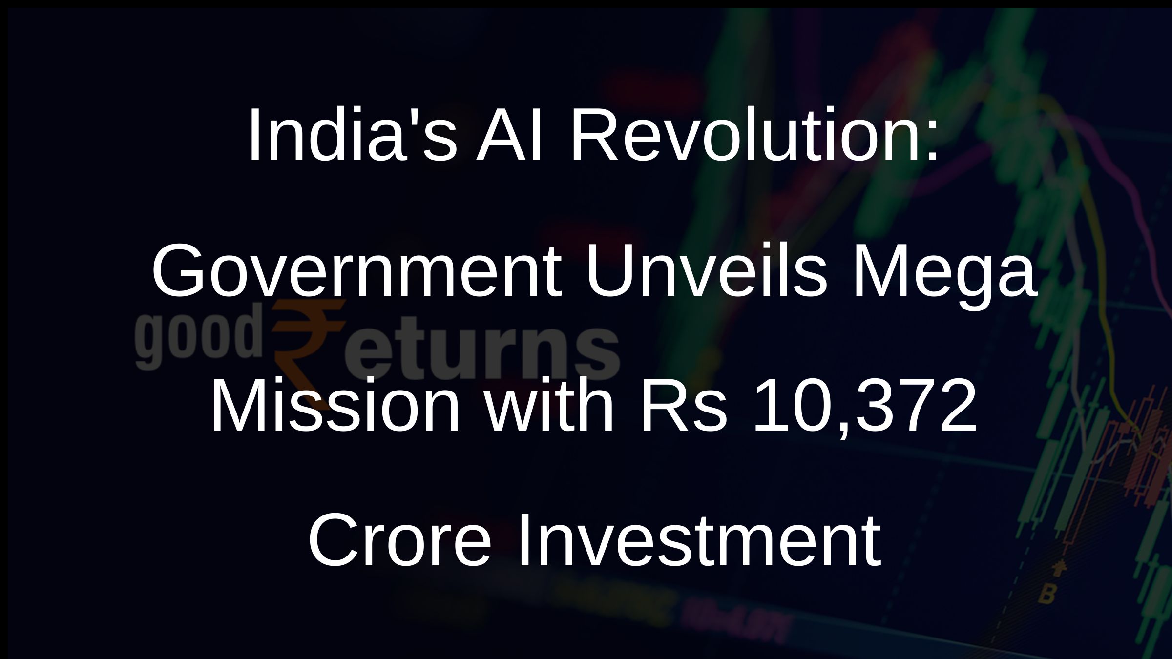India AI Mission Approved: Government Allocates Rs 10,372 Crore to ...