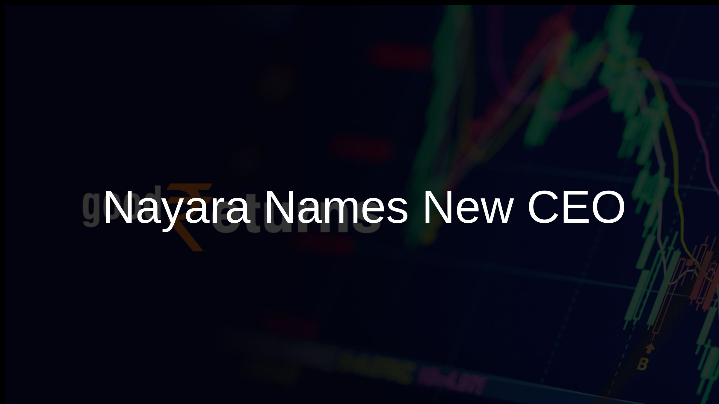 Nayara Energy Welcomes Alessandro Des Dorides as New CEO - Goodreturns