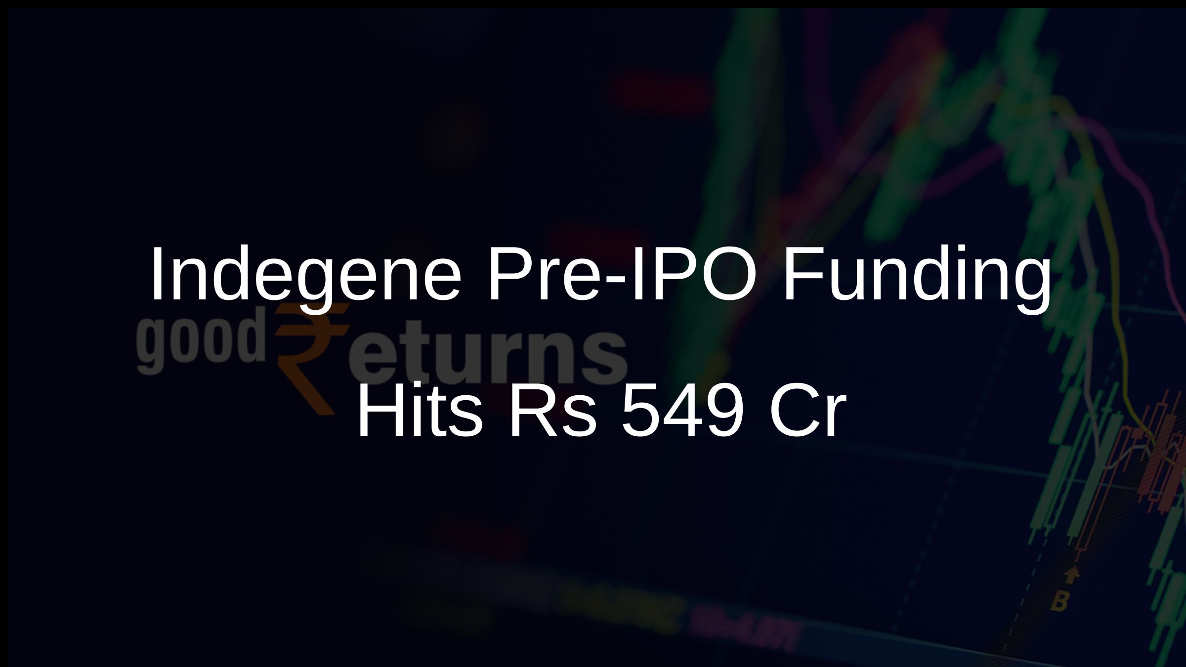 Indegene Raises Rs 549 Cr from Anchor Investors Ahead of IPO - Goodreturns