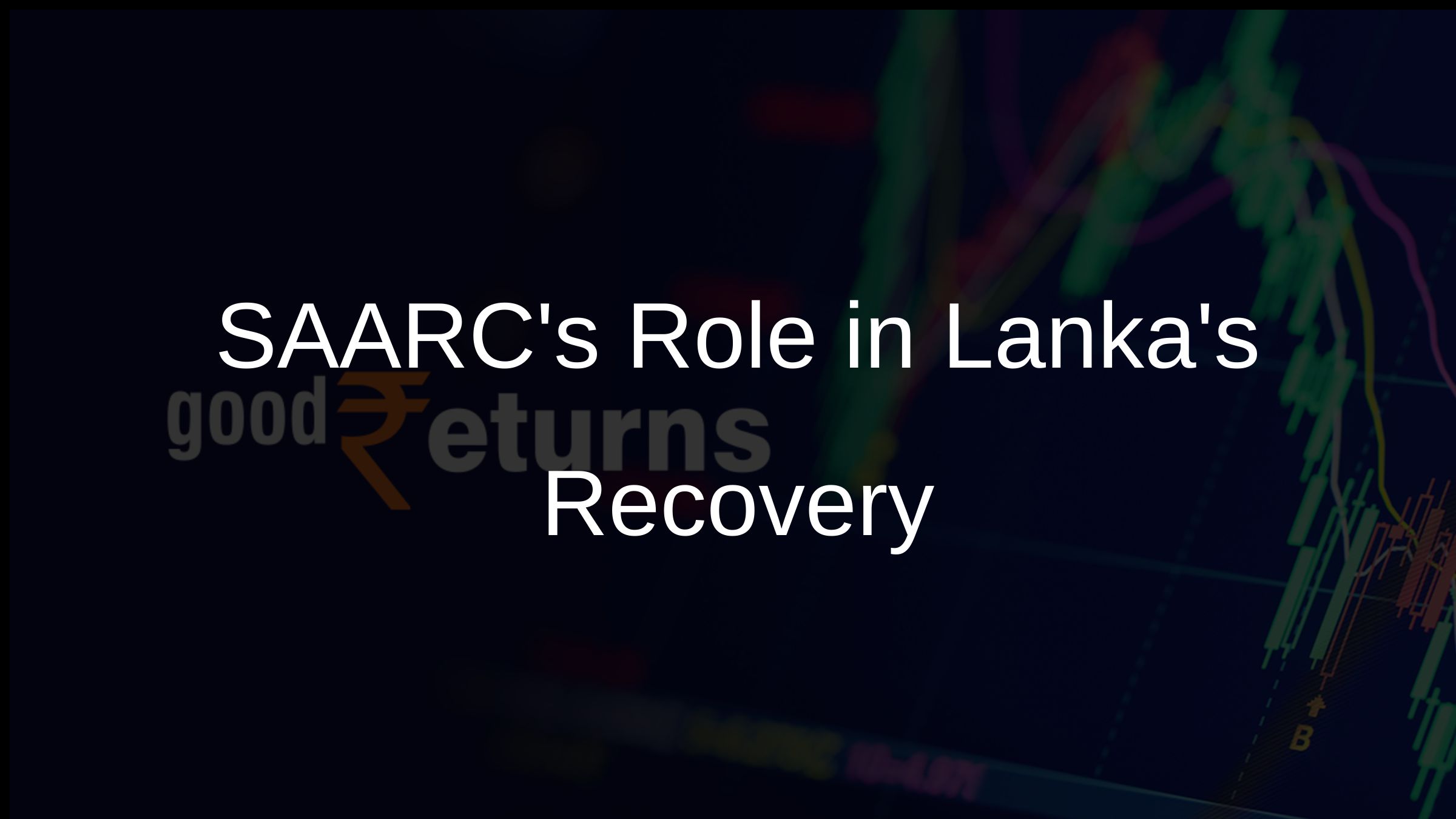 Sri Lanka Acknowledges SAARC Nations' Support During Economic Crisis - Goodreturns